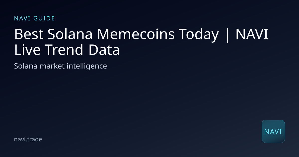 Best Solana Memecoins Today | NAVI Live Trend Data